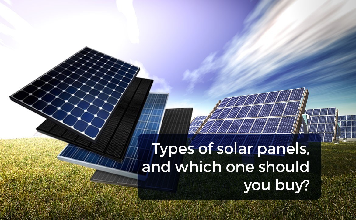 Types of solar panels, and which one should you buy? – Servotech Power ...